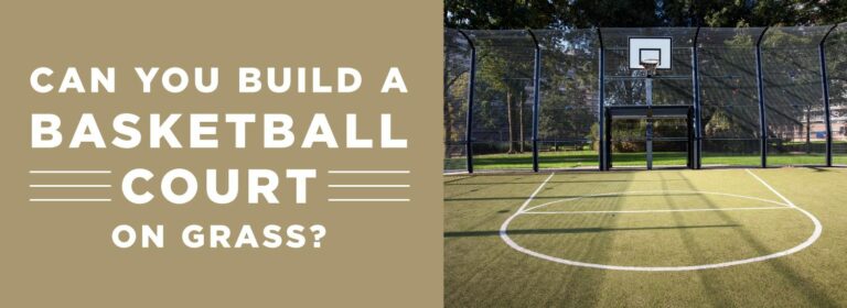 Can You Build a Basketball Court on Grass? Essential Considerations for ...