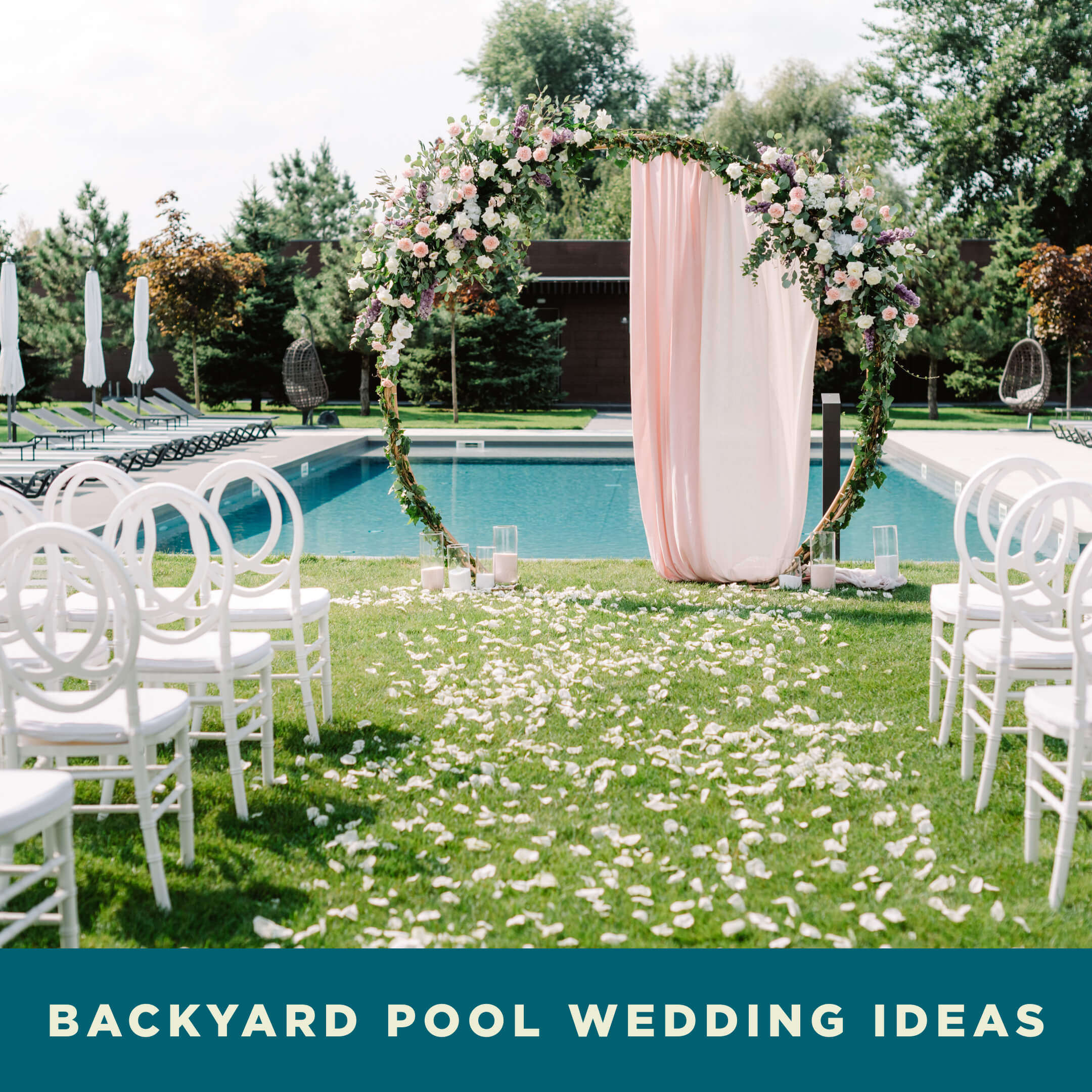 Backyard Pool Wedding Ideas: Elegant Aquatic Celebrations on a Budget ...