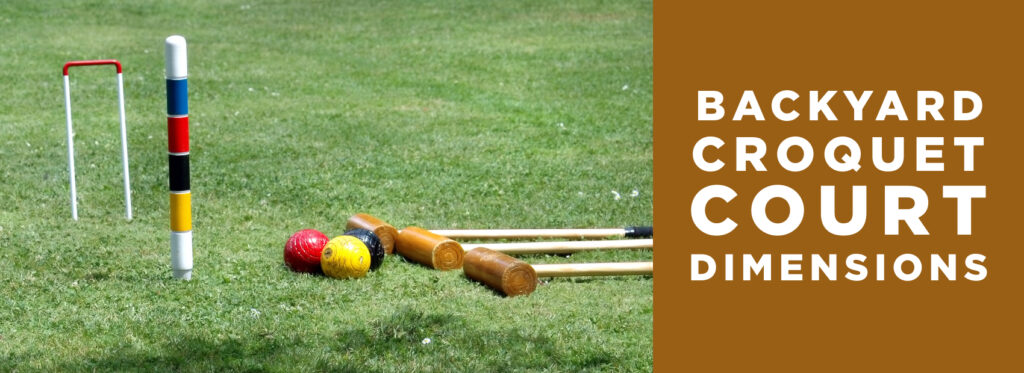 Backyard Croquet Court Dimensions: Essential Measurements for a Perfect ...
